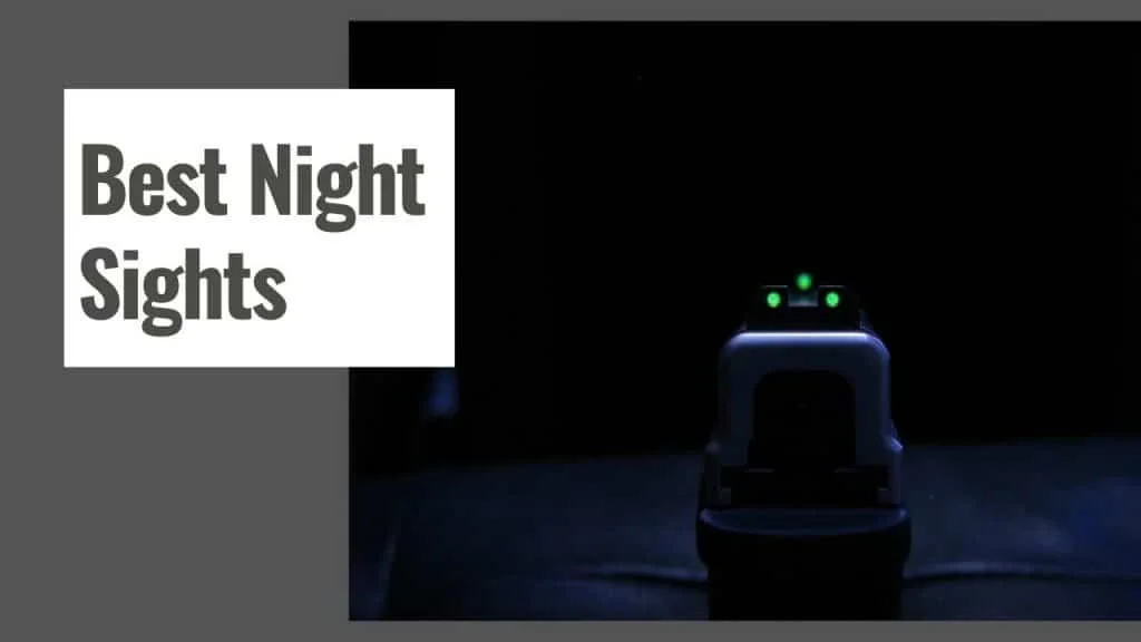 The 10 Best Night Sights in 2025 - The Shooting Gears