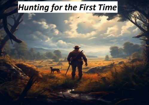 How to Go Hunting for the First Time: A Deep Dive into the Wilderness ...